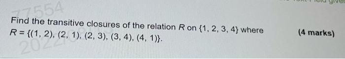 Solved Find the transitive closures of the relation R on | Chegg.com