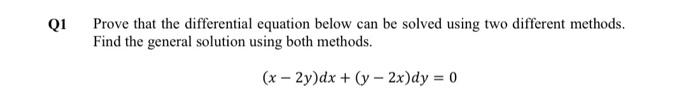 Solved Q1 Prove that the differential equation below can be | Chegg.com