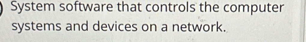 Solved System software that controls the computer systems | Chegg.com