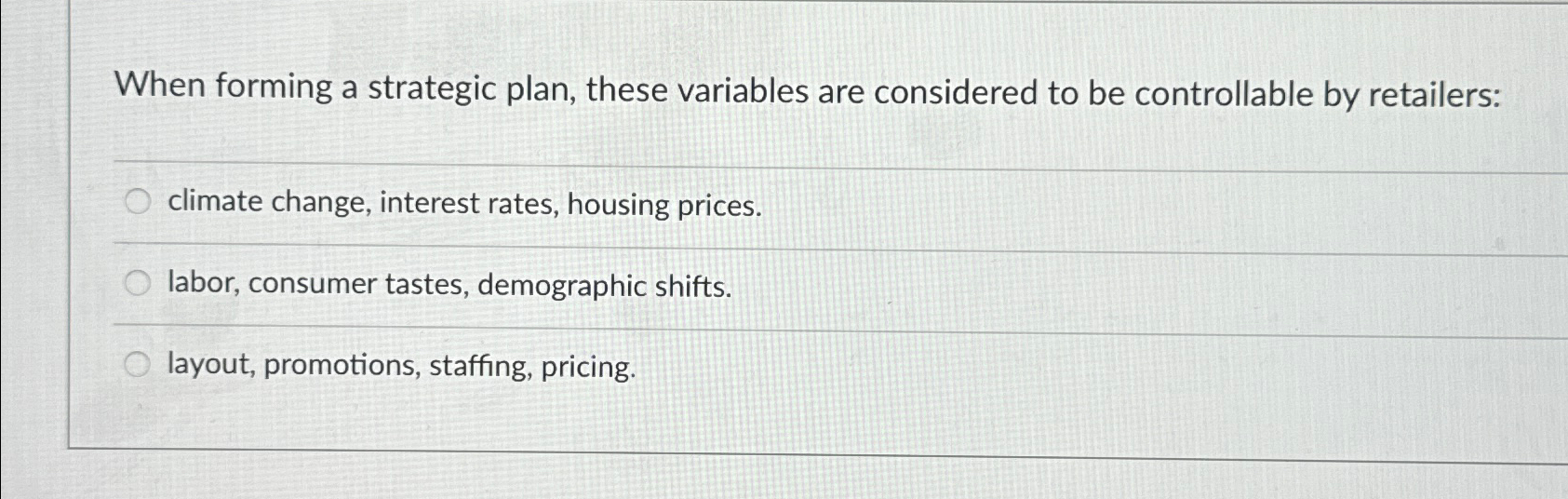 Solved When forming a strategic plan, these variables are | Chegg.com