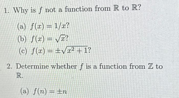 Solved 1. Why is f not a function from R to R ? (a) f(x)=1/x | Chegg.com
