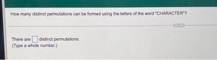 Solved How many distinct permutations can be formed using | Chegg.com