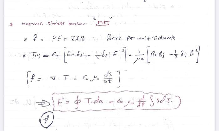 Solved maxwell stress tensor MST & f = PE+JX13 force por | Chegg.com