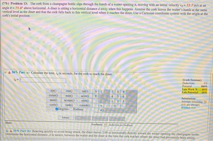 Solved (7\%) Problem 13: The cork from a champagne bottle | Chegg.com