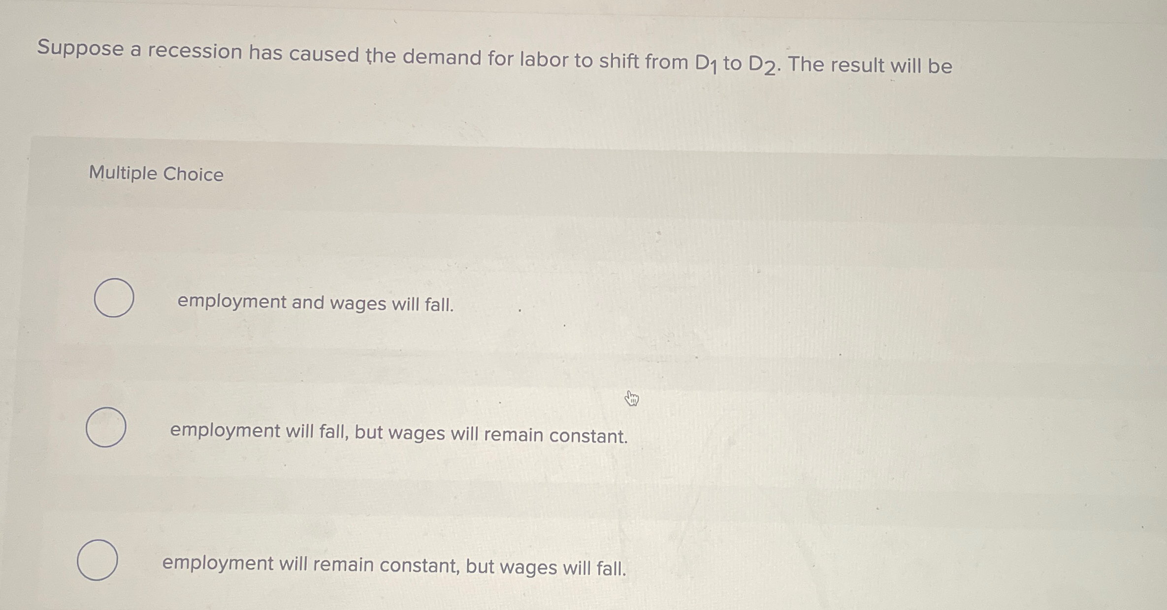 Solved Suppose a recession has caused the demand for labor | Chegg.com
