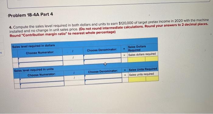 Solved Required information Problem 18-4A Break-even | Chegg.com