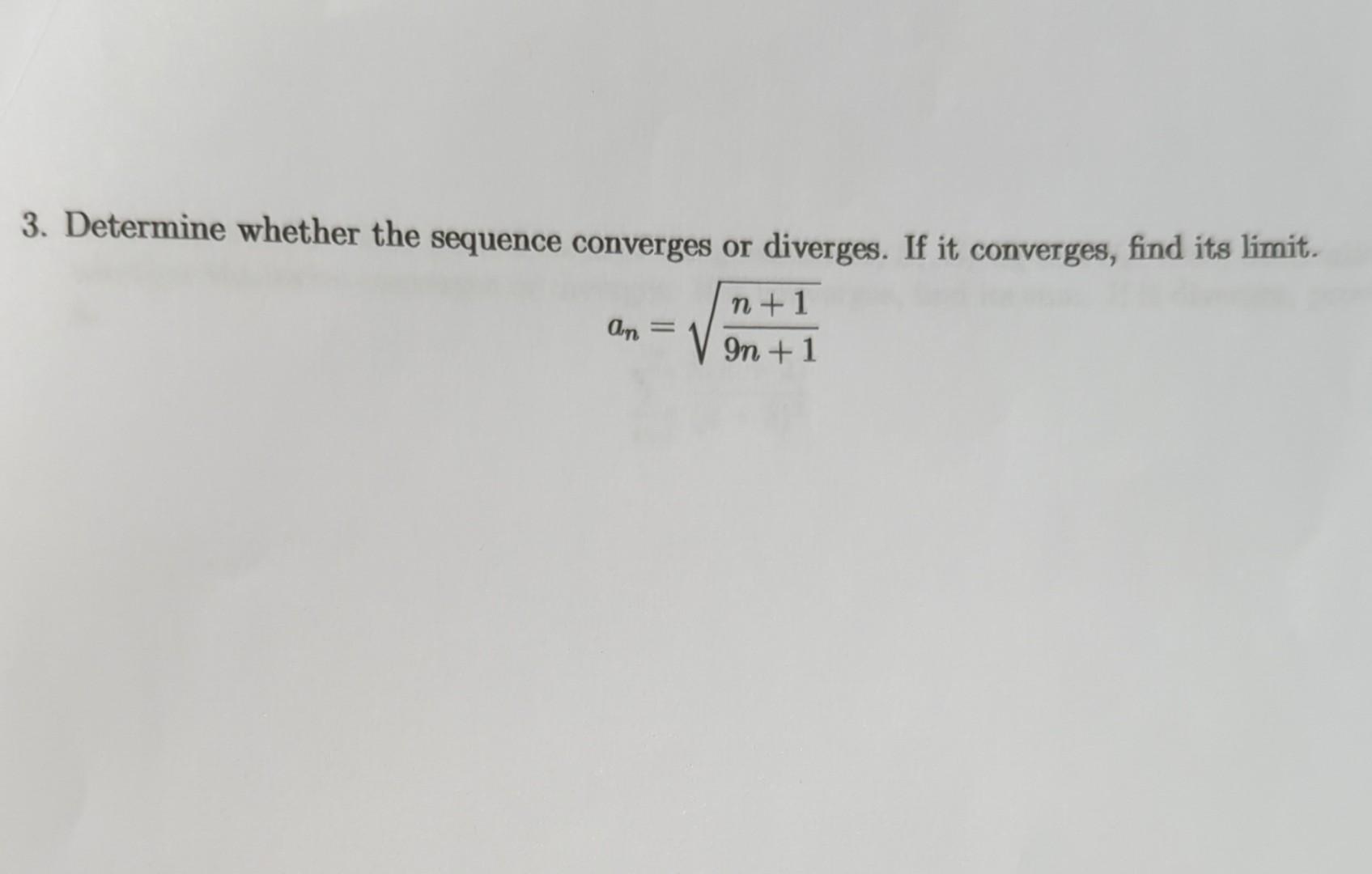 Solved Determine whether the sequence converges or diverges. | Chegg.com