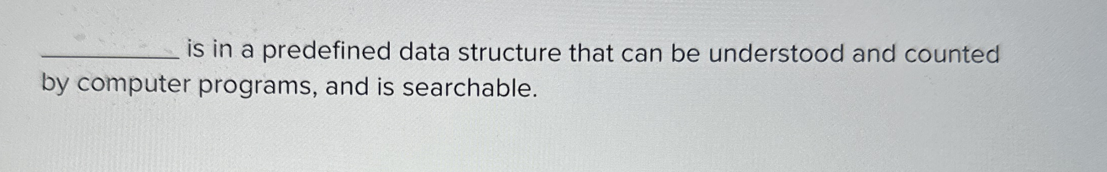 Solved is in a predefined data structure that can be | Chegg.com
