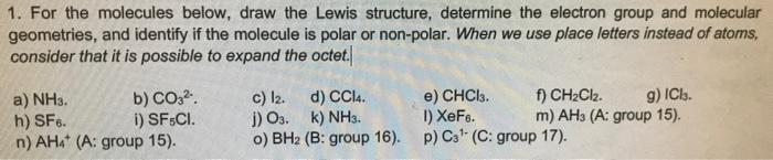 Solved 1. For the molecules below, draw the Lewis structure, | Chegg.com