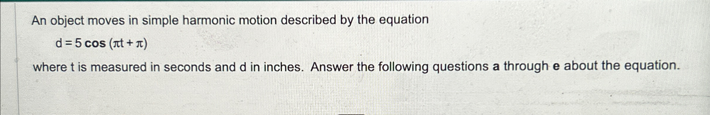 Solved An object moves in simple harmonic motion described | Chegg.com
