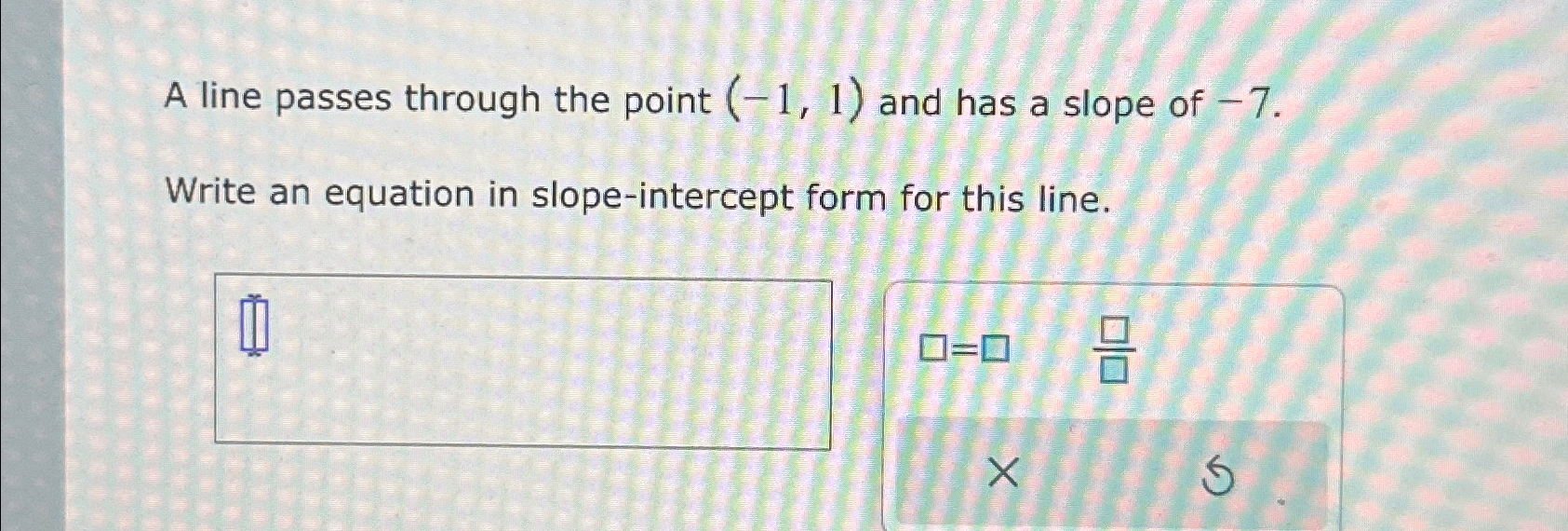 Solved A line passes through the point (-1,1) ﻿and has a | Chegg.com