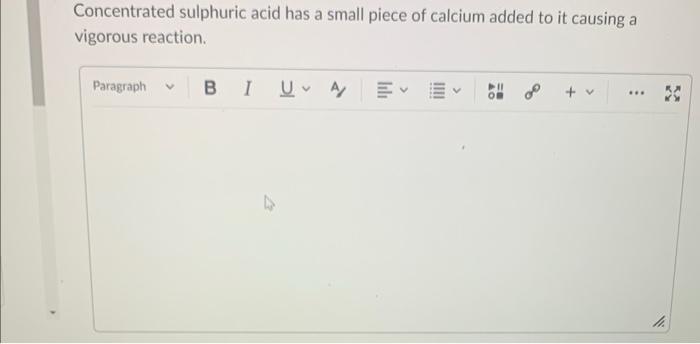 Solved Concentrated sulphuric acid has a small piece of | Chegg.com