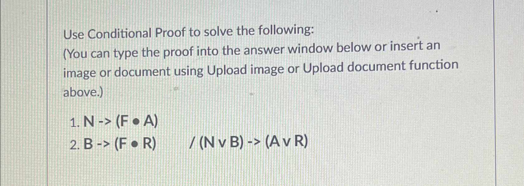 Solved Use conditionsl proof to Solve the following | Chegg.com