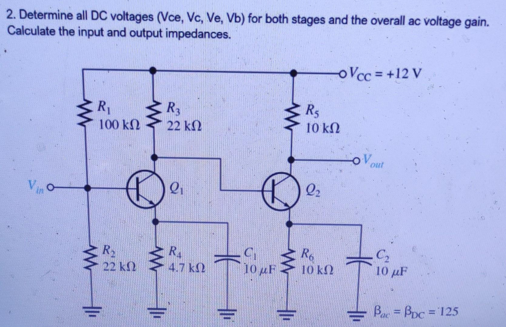 Solved Determine all DC voltages (Vce, Vc, Ve, Vb) for both | Chegg.com