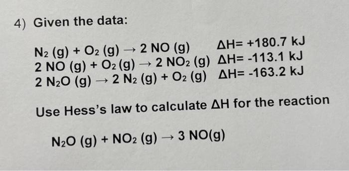 Solved 4) Given the data: N2( g)+O2( g)→2NO(g)2NO(g)+O2( | Chegg.com