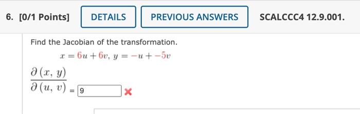 Solved 6. [0/1 Points] DETAILS Find the Jacobian of the | Chegg.com