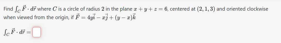 Solved Find ∫C﻿vec(F)*dvec(r) ﻿where C ﻿is a circle of | Chegg.com