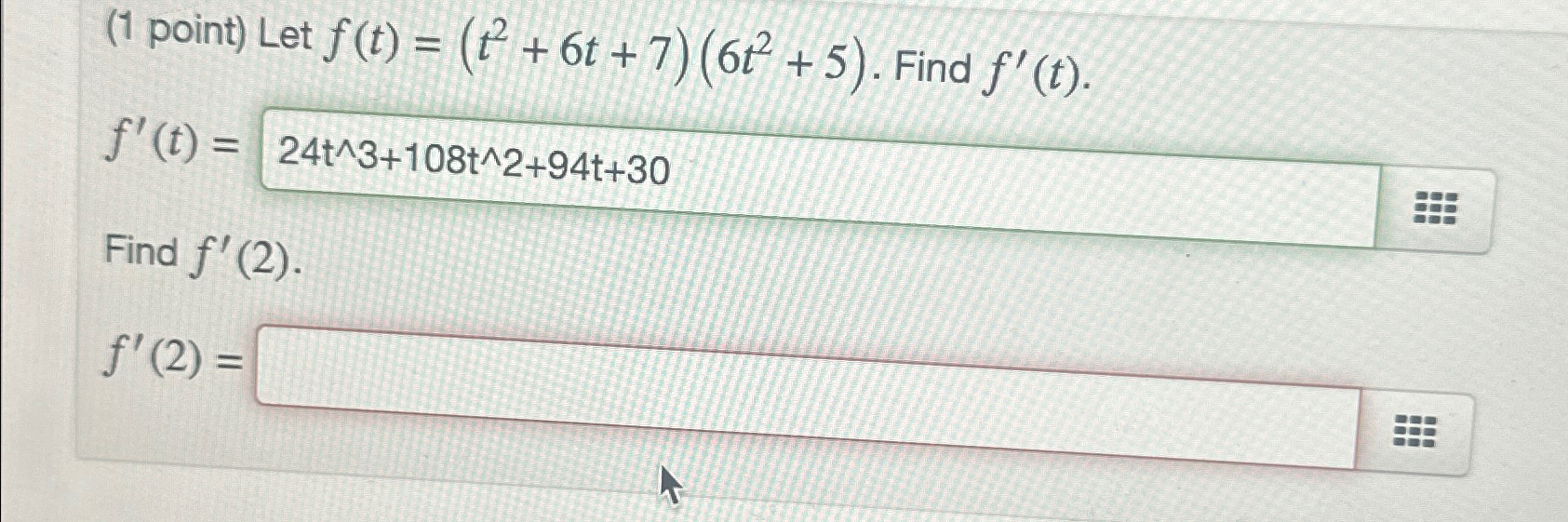 Solved 1 ﻿point ﻿let F T T2 6t 7 6t2 5 ﻿find Find