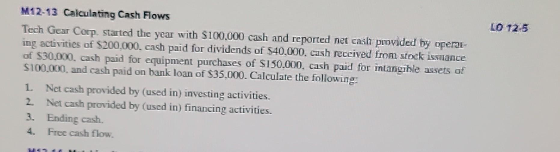 Solved 1.complete a statement of cash flow 2.evaluate the | Chegg.com