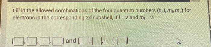 Solved Fill in the allowed combinations of the four quantum | Chegg.com