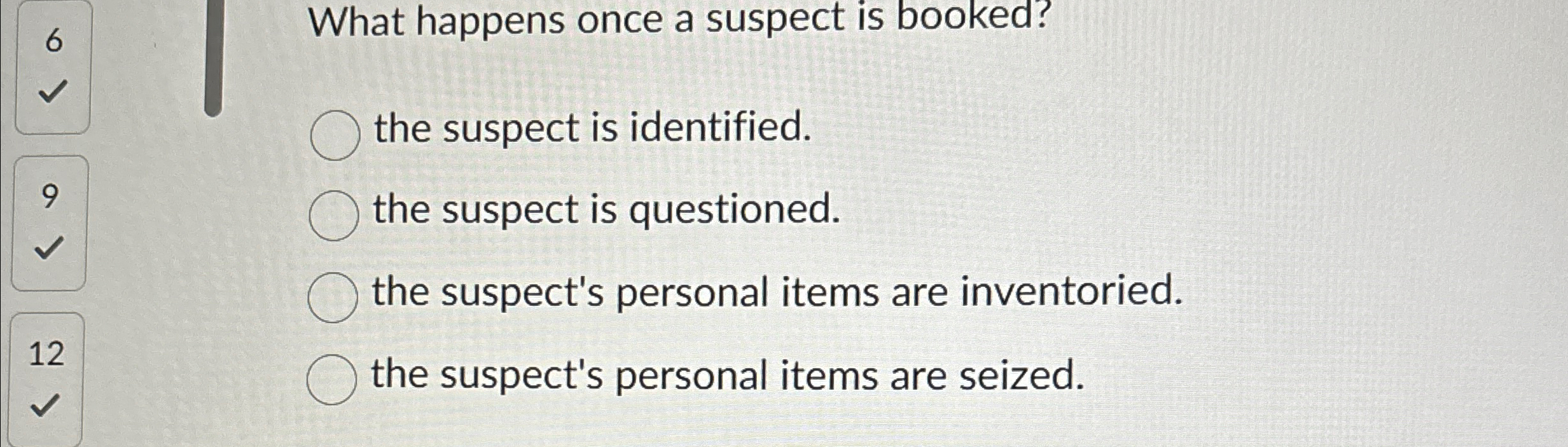 Solved What happens once a suspect is booked?the suspect is | Chegg.com