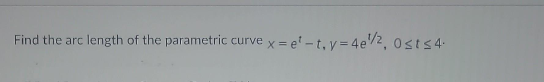 Solved Find the arc length of the parametric curve | Chegg.com