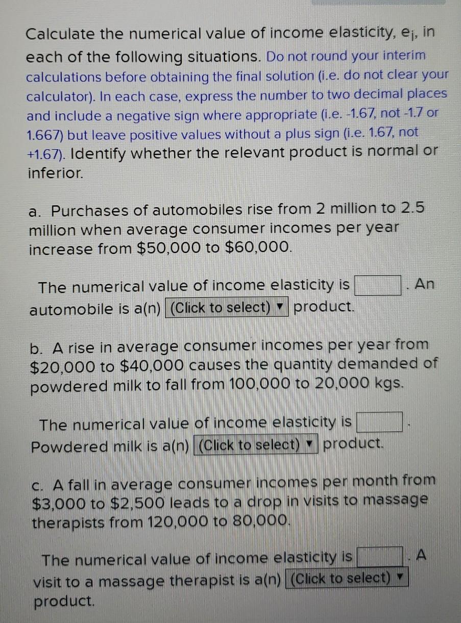 Solved Calculate the numerical value of income elasticity, | Chegg.com