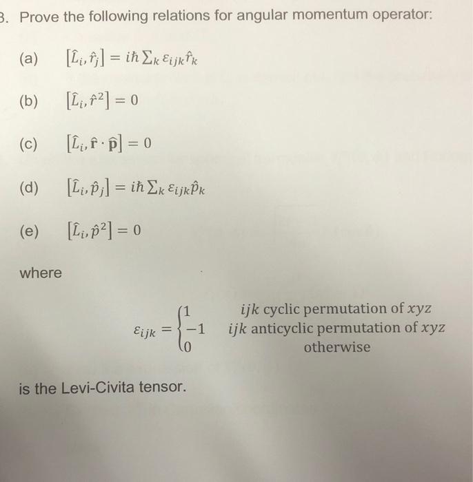 Solved 3. Prove the following relations for angular momentum | Chegg.com