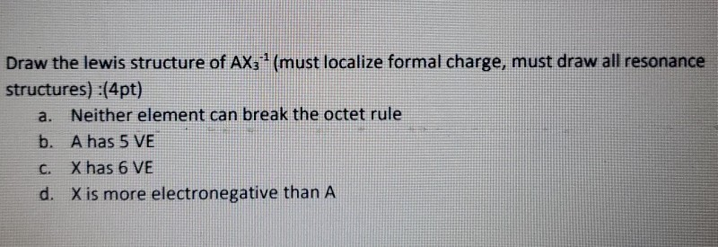 Solved Draw the lewis structure of AX: + (must localize | Chegg.com