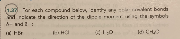 Solved 1.37 For each compound below, identify any polar | Chegg.com