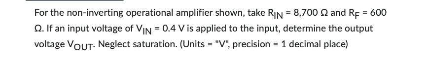 Solved For the non-inverting operational amplifier shown, | Chegg.com