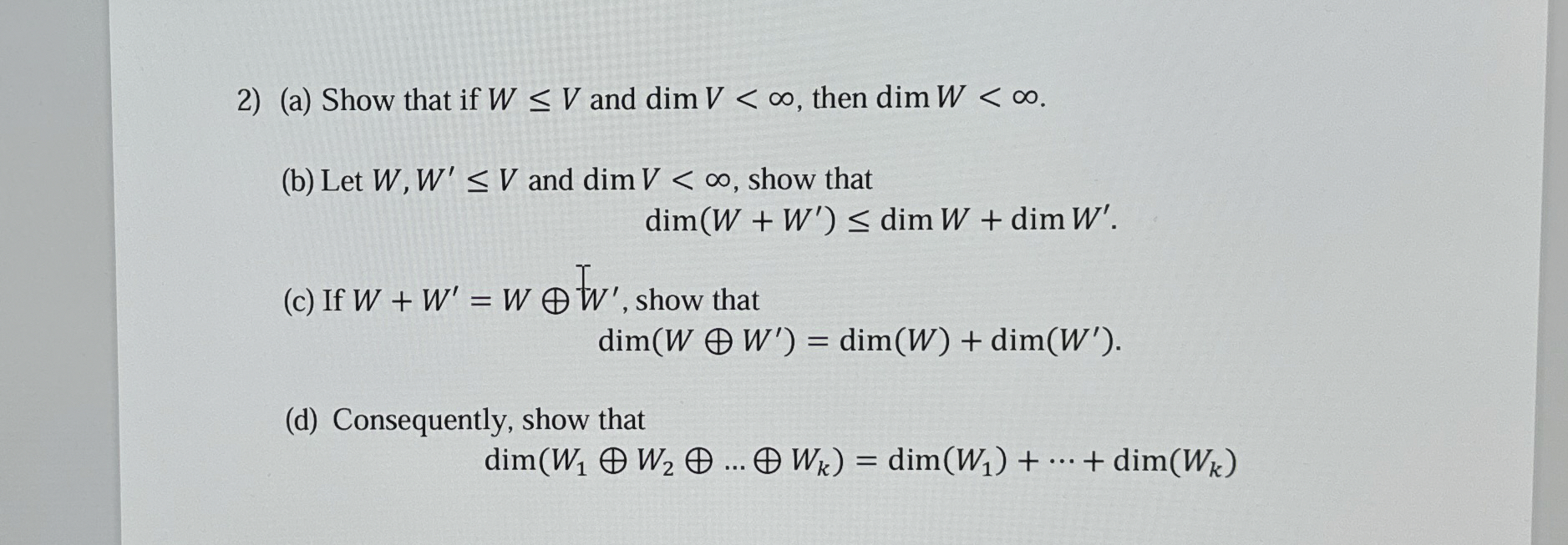 Solved (a) ﻿Show that if W≤V ﻿and dimV