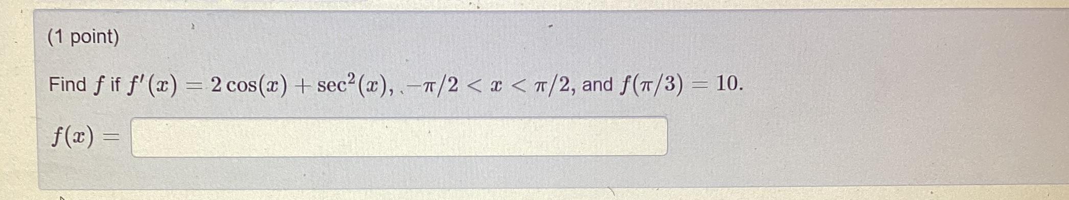 Solved (1 ﻿point)Find f ﻿if | Chegg.com