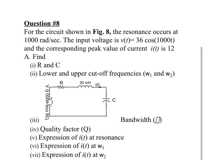 Solved Question #8 For the circuit shown in Fig. 8, the | Chegg.com