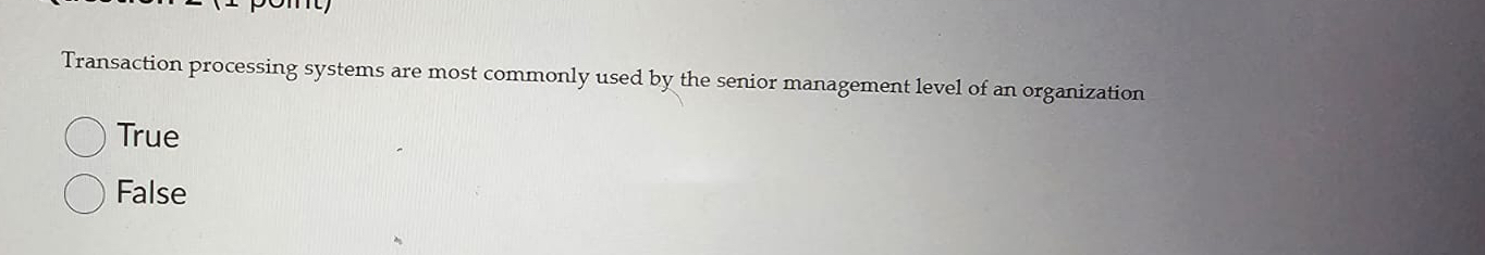 Solved Transaction processing systems are most commonly used | Chegg.com