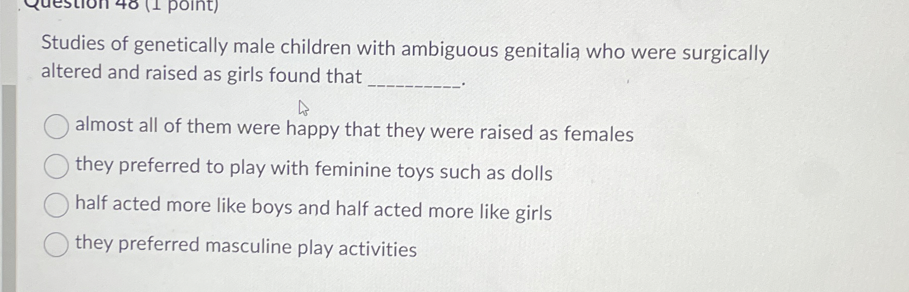 Solved Studies of genetically male children with ambiguous | Chegg.com