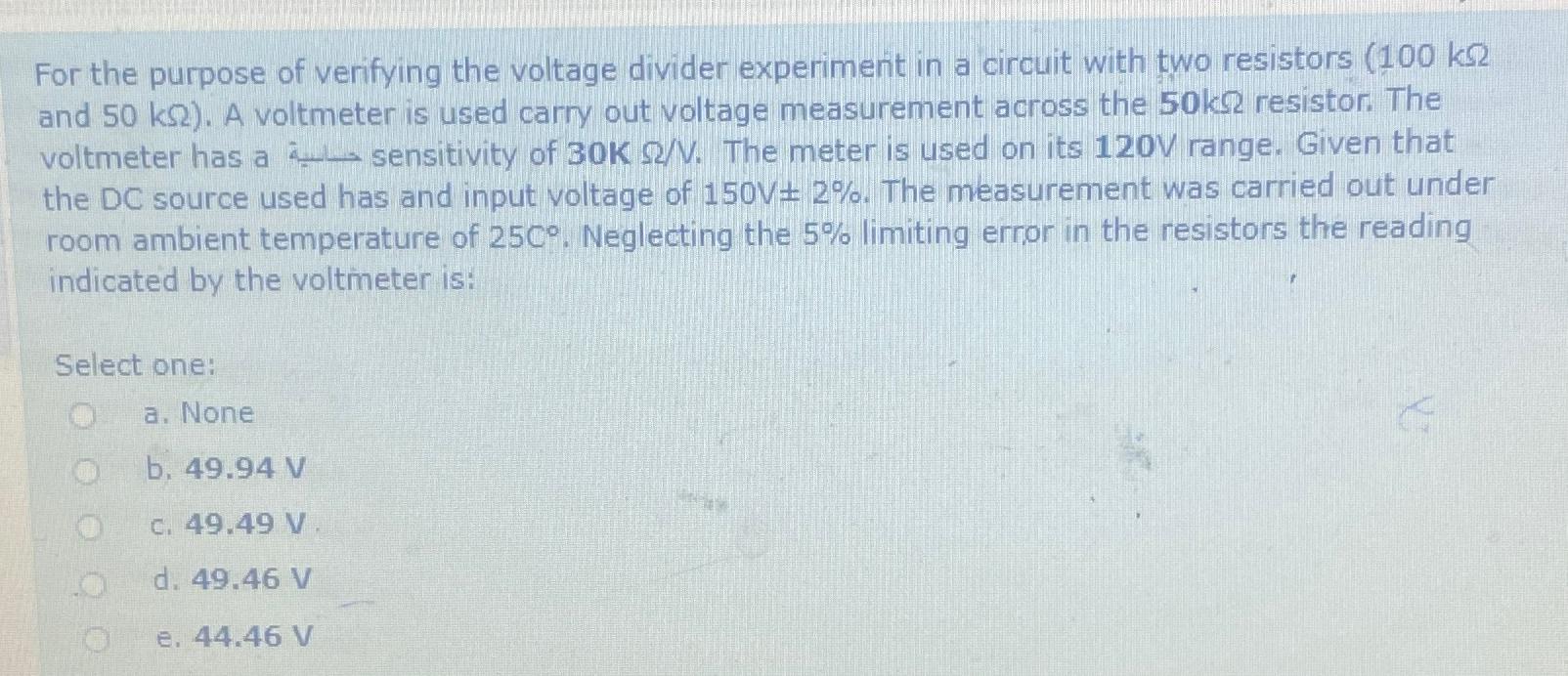 Solved For the purpose of verifying the voltage divider | Chegg.com
