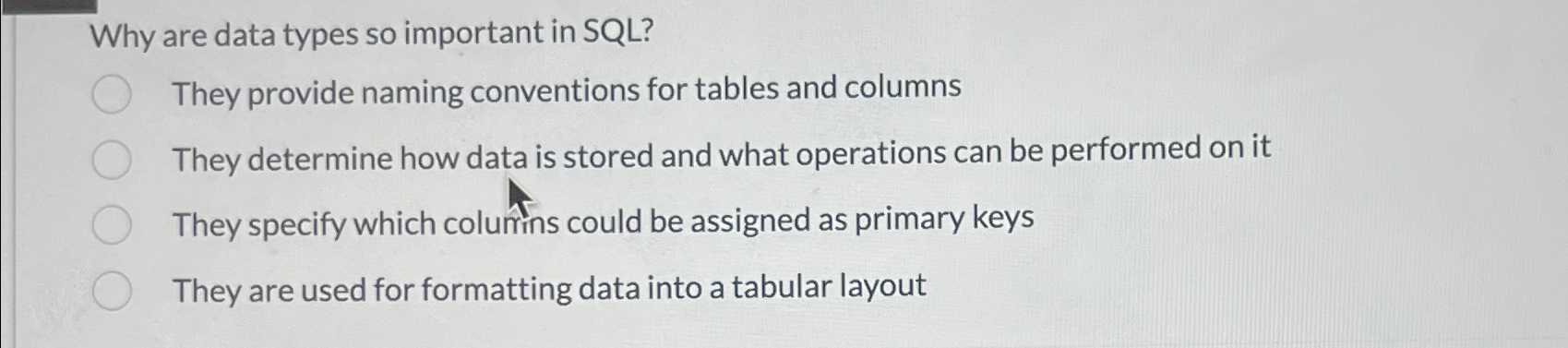 Solved Why are data types so important in SQL?They provide | Chegg.com