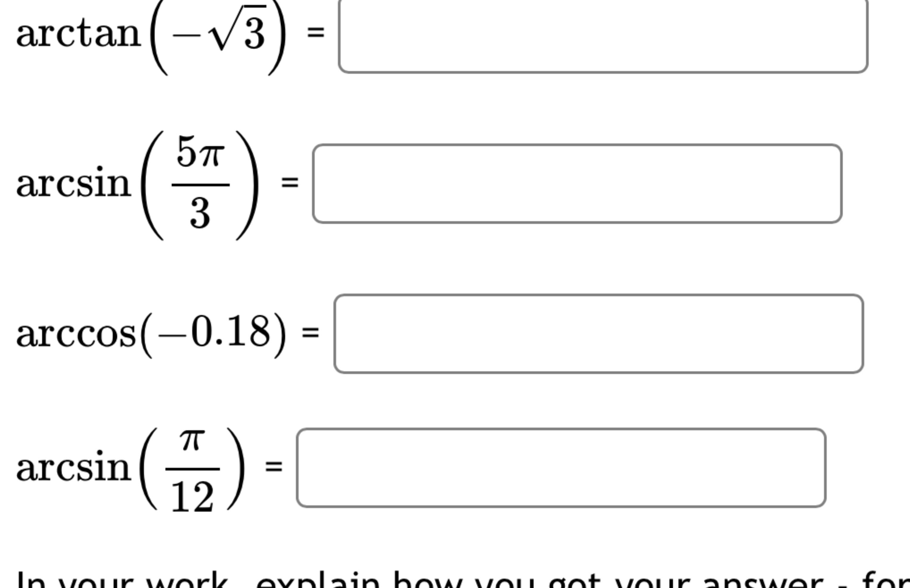 Solved arctan(-32)=arcsin(5π3)=arccos(-0.18)=arcsin(π12)= | Chegg.com