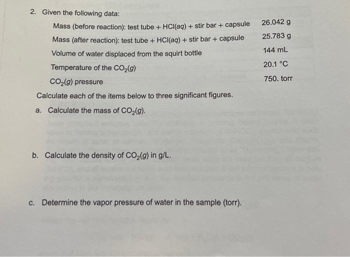 Solved 2. Given the following data: Mass (before reaction): | Chegg.com