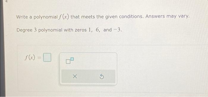 Solved Write a polynomial f(x) that meets the given | Chegg.com