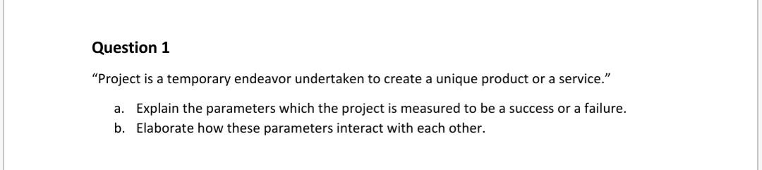 Solved Question 1 "Project is a temporary endeavor | Chegg.com