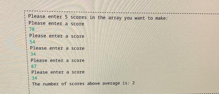 Solved Write a program that reads a number of scores into an | Chegg.com