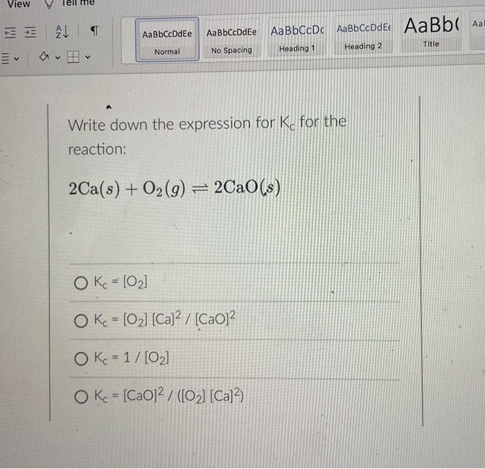 Solved Write down the expression for Kc for the reaction: | Chegg.com