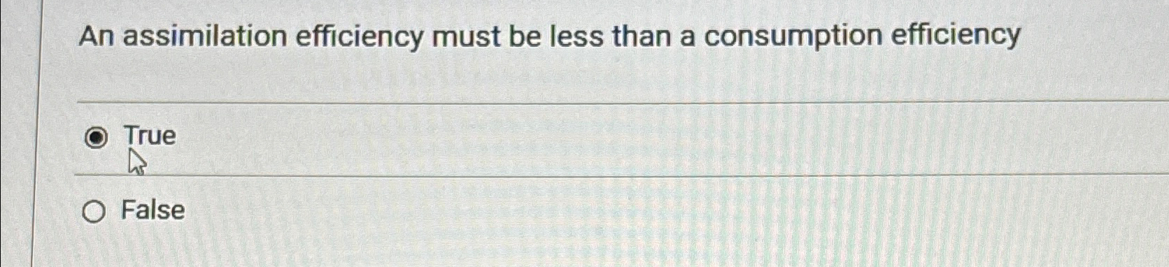 Solved An assimilation efficiency must be less than a | Chegg.com