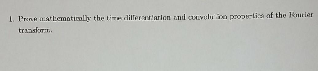 Solved 1. Prove mathematically the time differentiation and | Chegg.com