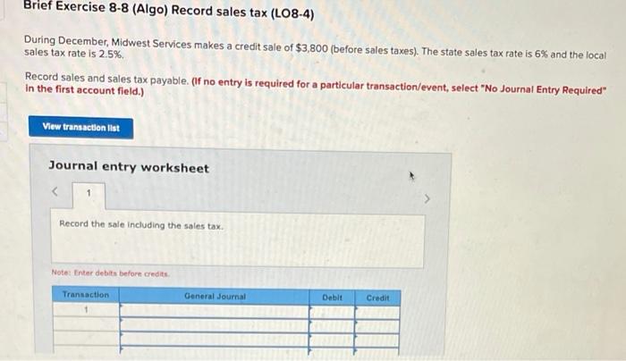 Solved Brief Exercise 8-8 (Algo) Record sales tax (LO8-4) | Chegg.com Solved Brief Exercise 8-8 (Algo) Record sales tax (LO8-4) | Chegg.com