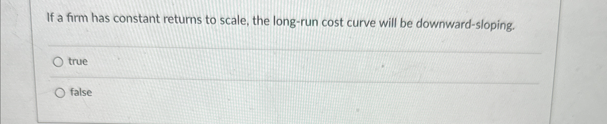 Solved If a firm has constant returns to scale, the long-run | Chegg.com
