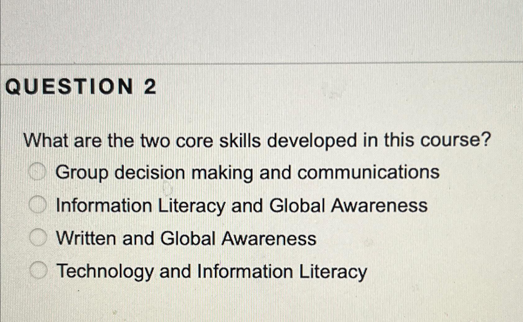 Solved QUESTION 2What are the two core skills developed in | Chegg.com