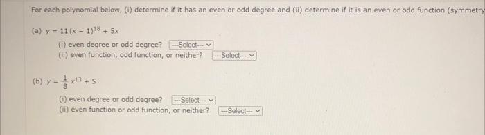 Solved For each polynomial below, (i) determine if it has an | Chegg.com